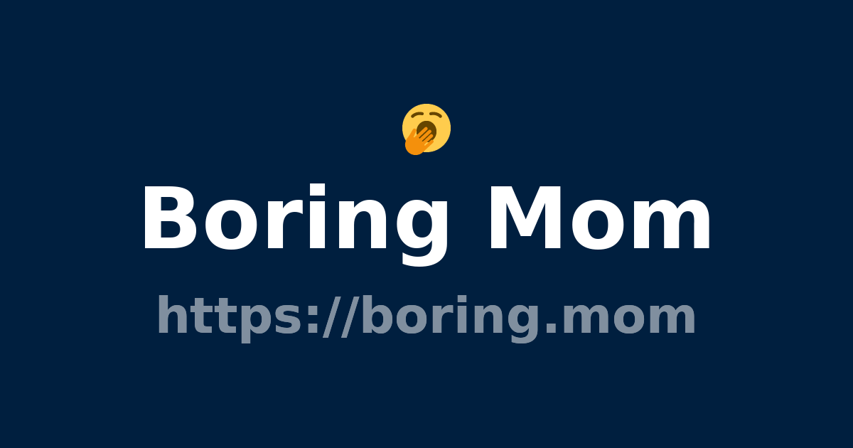 Boring Mom